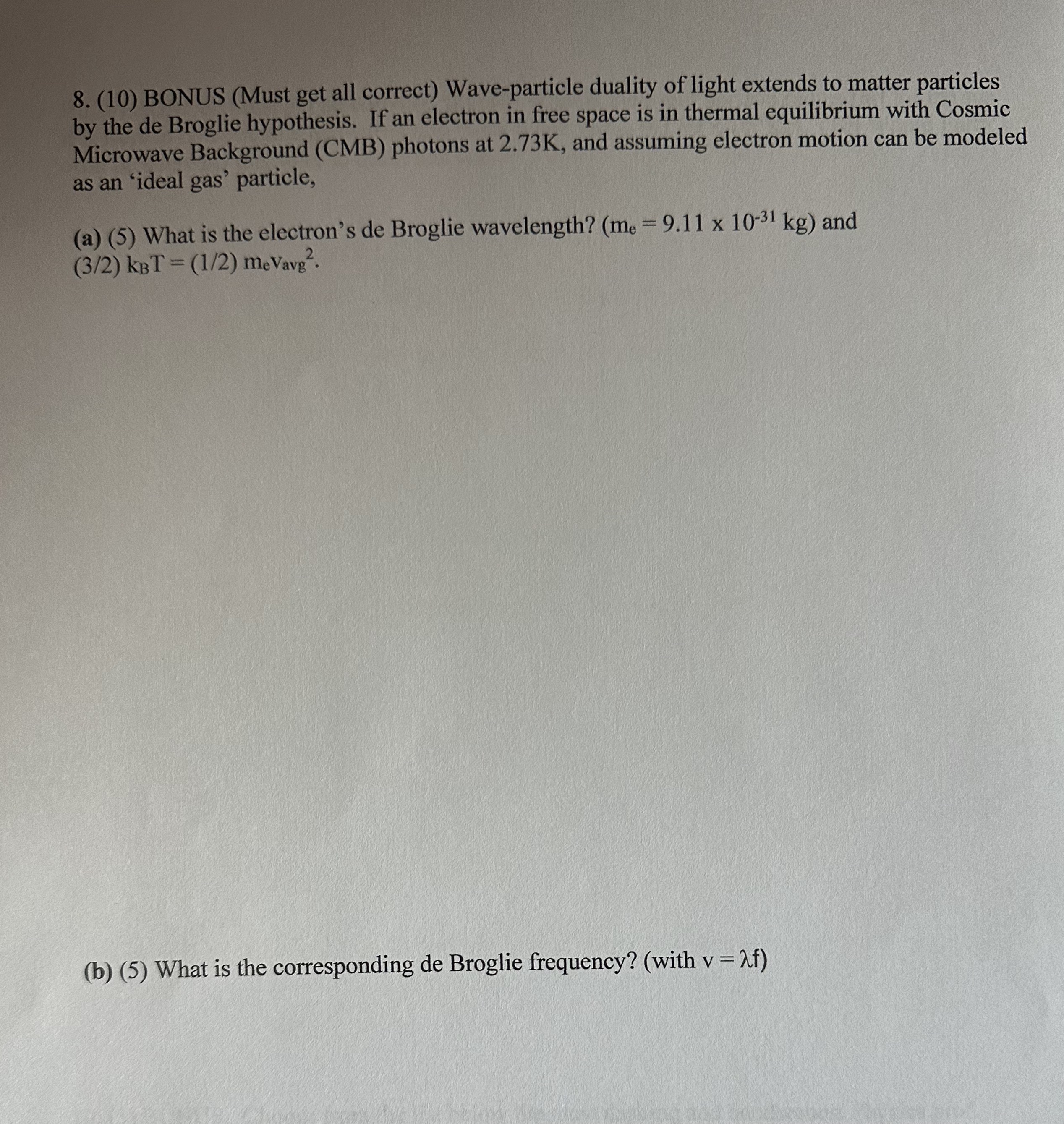 Solved 8. ﻿Wave-particle duality of light extends to matter | Chegg.com