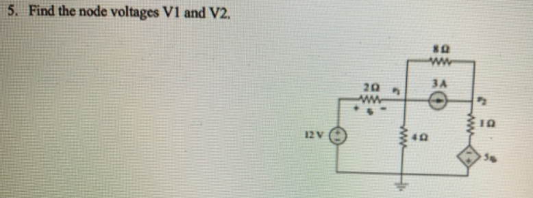 Solved 5. Find the node voltages V1 and V2. 80 3A 20 W > TO | Chegg.com
