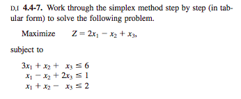 Solved D.1 4.4-7. Work through the simplex method step by | Chegg.com