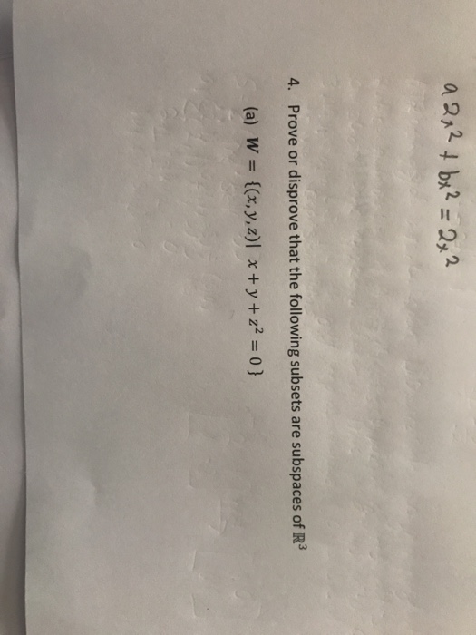 Solved 4. Prove or disprove that the following subsets are | Chegg.com