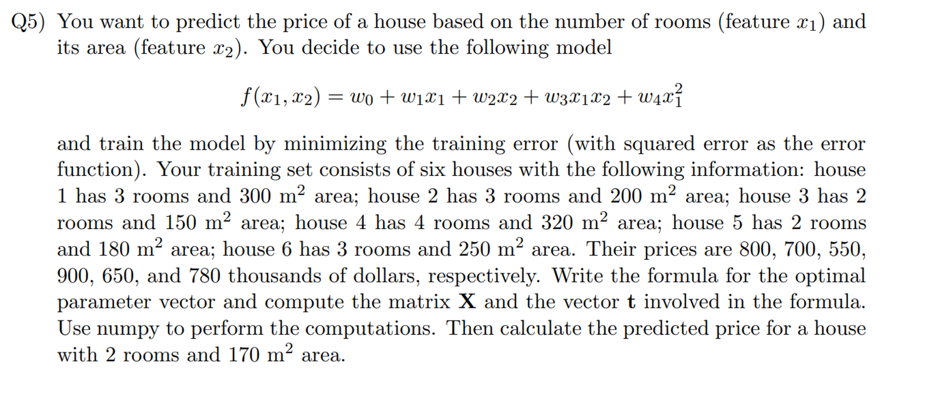 Solved Q5x1 x2 f(x1,x2)=w0+w1x1+w2x2+w3x1x2+w4x12and train | Chegg.com
