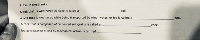 Solved 2. Fill in the blanks A soil that is weathered in | Chegg.com