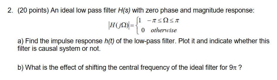 Solved (20 points) An ideal low pass filter H(s) with zero | Chegg.com