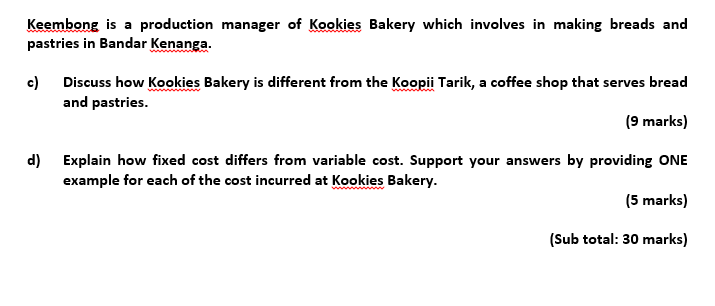 Solved Keembong is a production manager of Kookies Bakery | Chegg.com