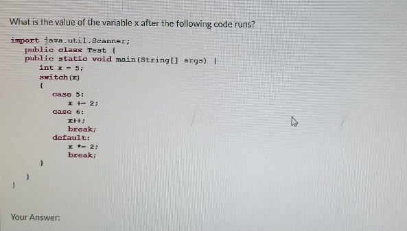 Solved What is the value of the variable x after the | Chegg.com