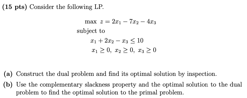 Solved (15 pts) Consider the following LP. max z = 2x1 7x2 | Chegg.com