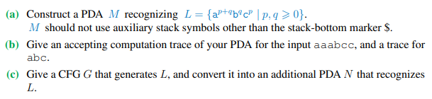 Solved (a) Construct a PDA M recognizing L = {ap+9b9cP | | Chegg.com