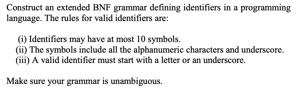 Solved Construct an extended BNF grammar defining | Chegg.com