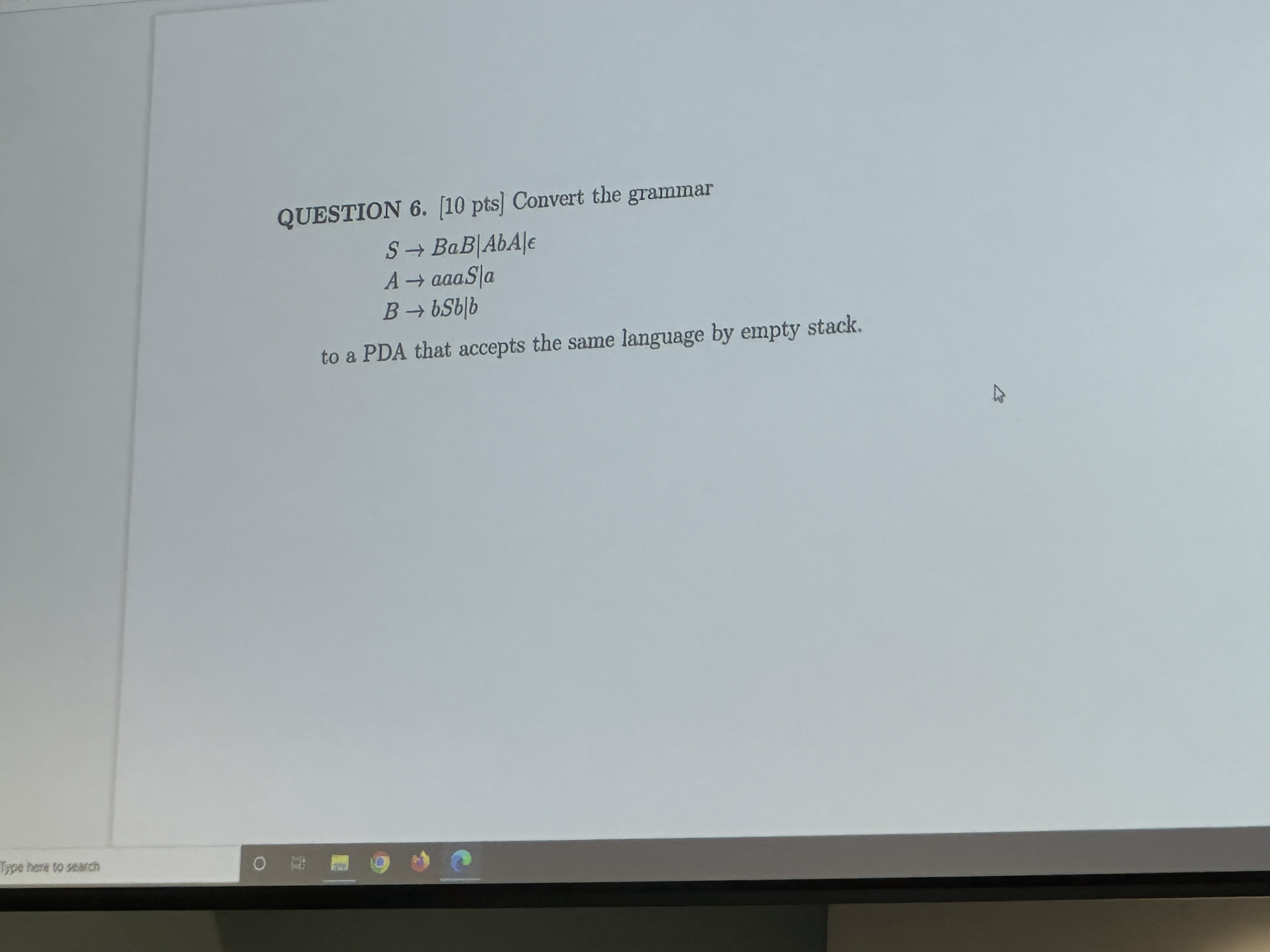 Solved QUESTION 6. [10 pts] Convert the grammar | Chegg.com