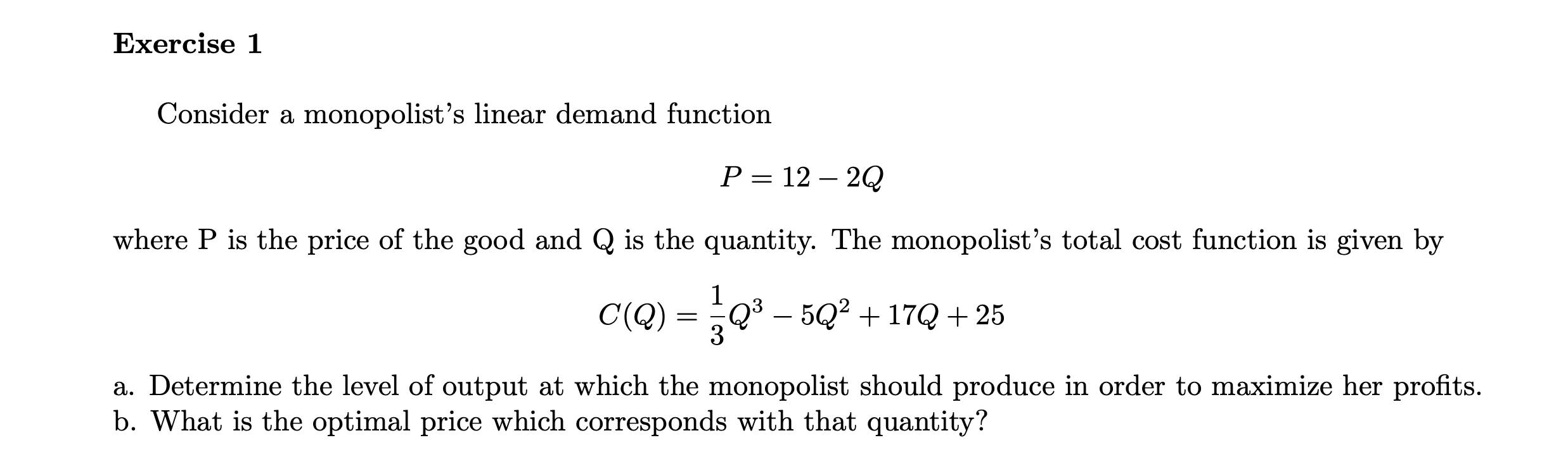 Solved Exercise 1 Consider a monopolist's linear demand | Chegg.com