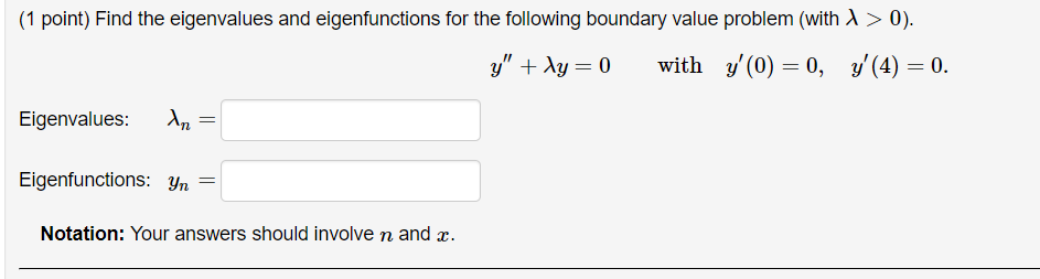 Solved (1 point) Find the eigenvalues and eigenfunctions for | Chegg.com