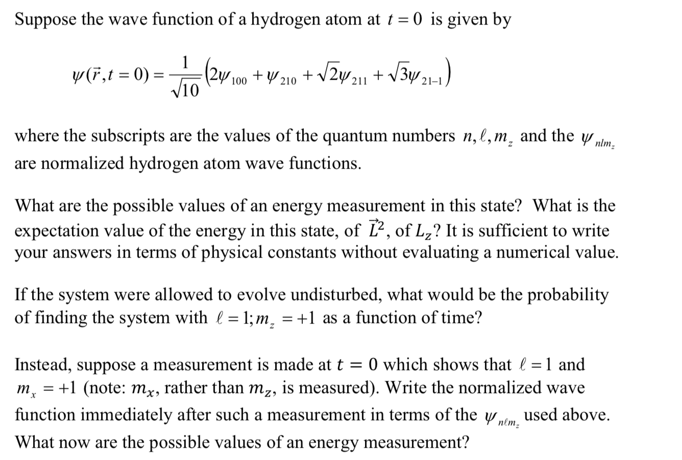 Solved Suppose the wave function of a hydrogen atom at t = 0 | Chegg.com