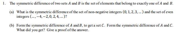 Solved 1. The symmetric difference of two sets A and B is | Chegg.com