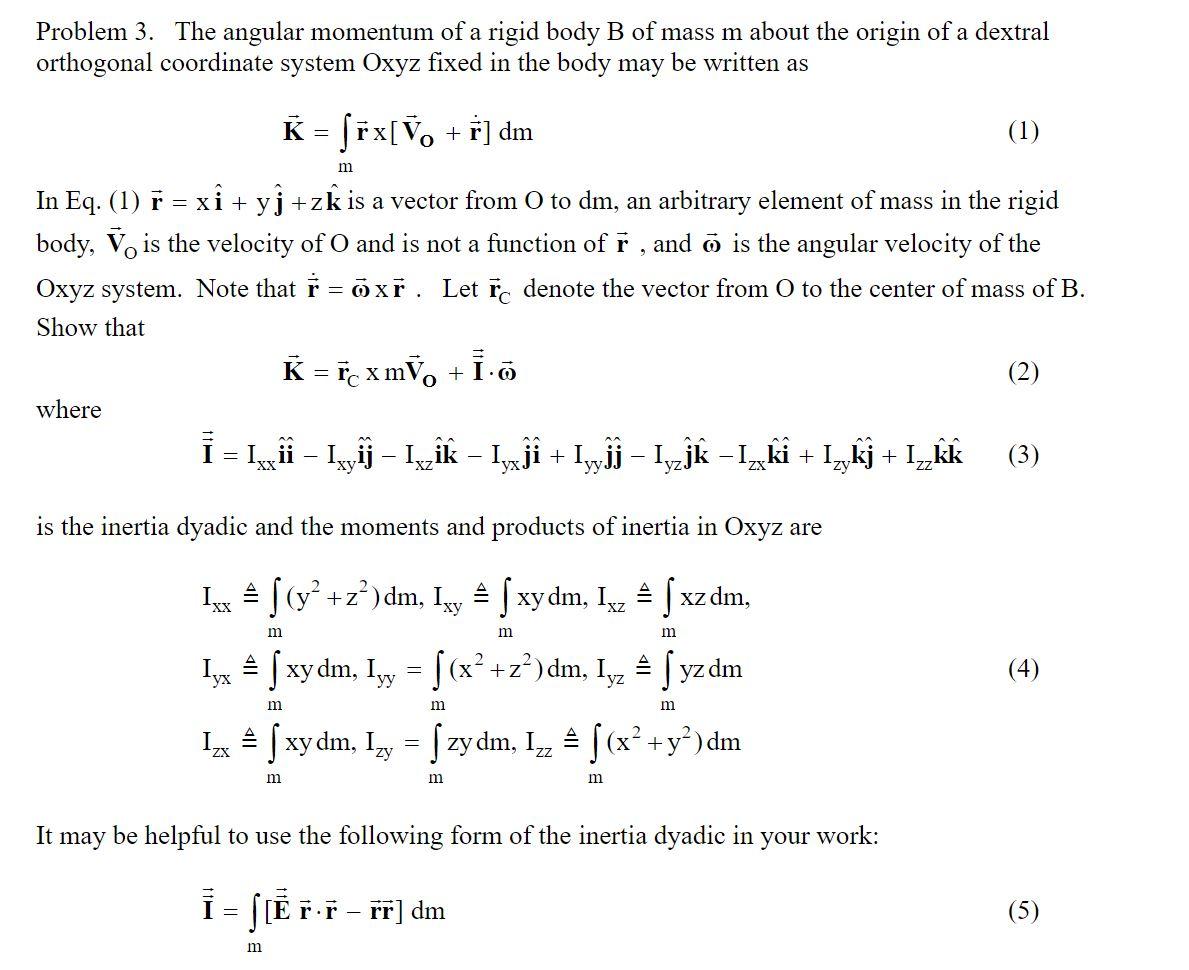 Solved Problem 3. The angular momentum of a rigid body B of | Chegg.com