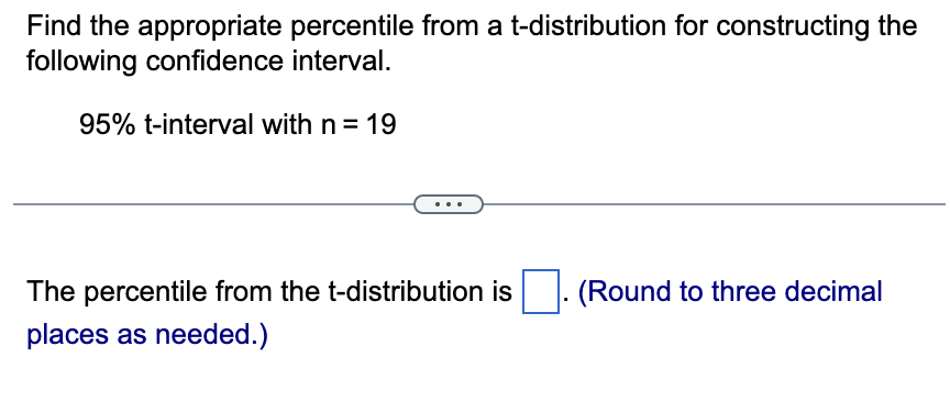 Solved Find the appropriate percentile from a t-distribution | Chegg.com