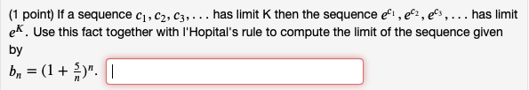 Solved (1 point) If a sequence C1, C2, C3,... has limit | Chegg.com
