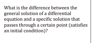 Solved What is the difference between the general solution | Chegg.com