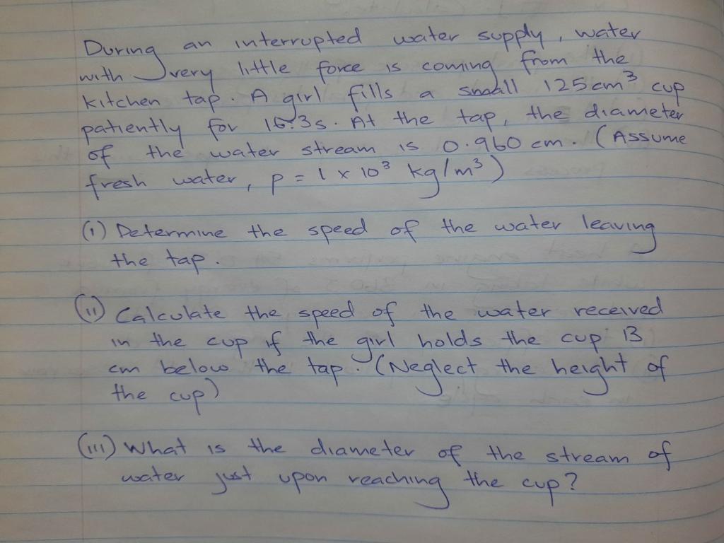 Solved from the cup During interrupted water supply, water | Chegg.com