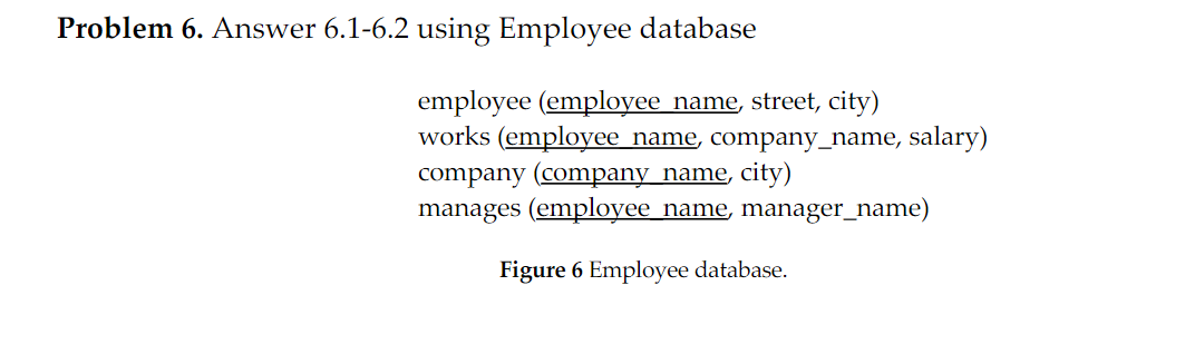 Solved Problem 6. Answer 6.1-6.2 using Employee database | Chegg.com