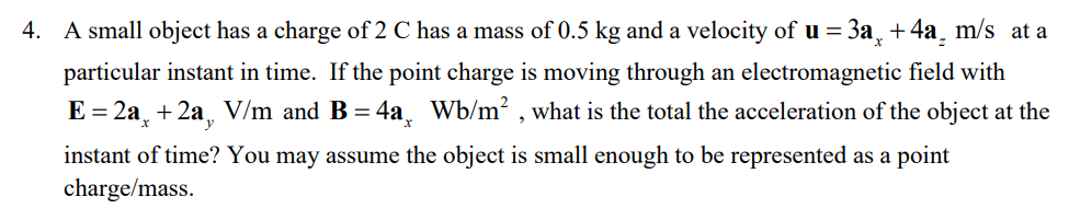 Solved A small object has a charge of 2C has a mass of 0.5 | Chegg.com