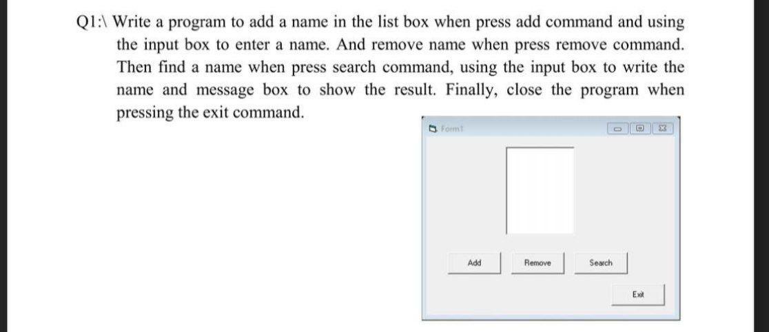 Q1:1 Write a program to add a name in the list box | Chegg.com