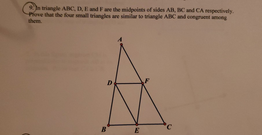Solved 9. In triangle ABC, D, E and F are the midpoints of | Chegg.com