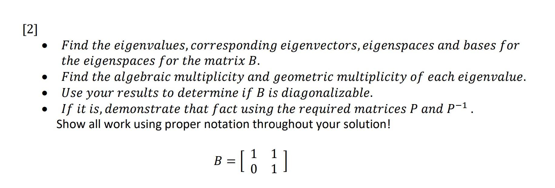 Solved [2] Find The Eigenvalues Corresponding Eigenvectors
