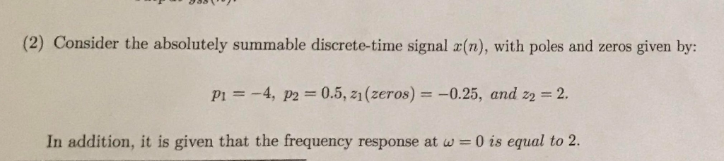 Solved (2) Consider the absolutely summable discrete-time | Chegg.com
