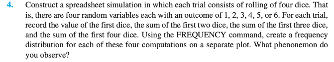 Solved 4. Construct a spreadsheet simulation in which each | Chegg.com