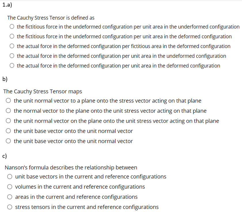 Solved 1.a) The Cauchy Stress Tensor is defined as O the | Chegg.com