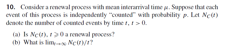 Solved Consider a renewal process with mean interarrival | Chegg.com