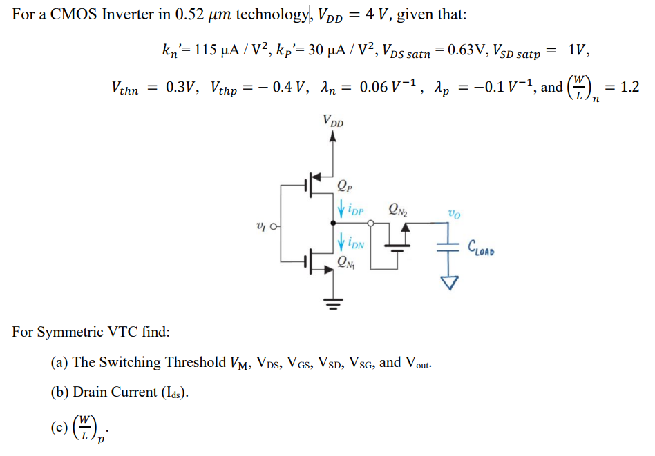 Solved For a CMOS Inverter in 0.52μm technology, VDD=4 V, | Chegg.com