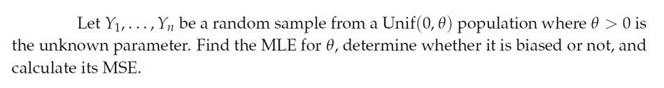 Solved Let Y1,…,Yn be a random sample from a Unif (0,θ) | Chegg.com