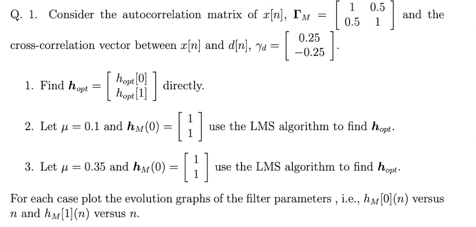 Q. 1. Consider the autocorrelation matrix of x[n], | Chegg.com