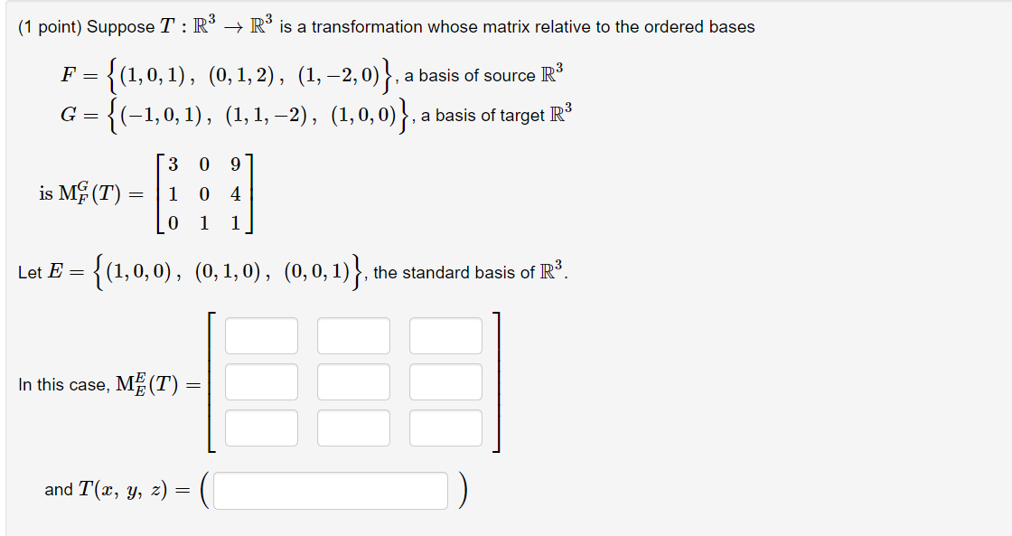 Solved (1 point) Suppose T : R3 → R’ is a transformation | Chegg.com