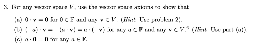 Solved 3. For any vector space V, use the vector space | Chegg.com