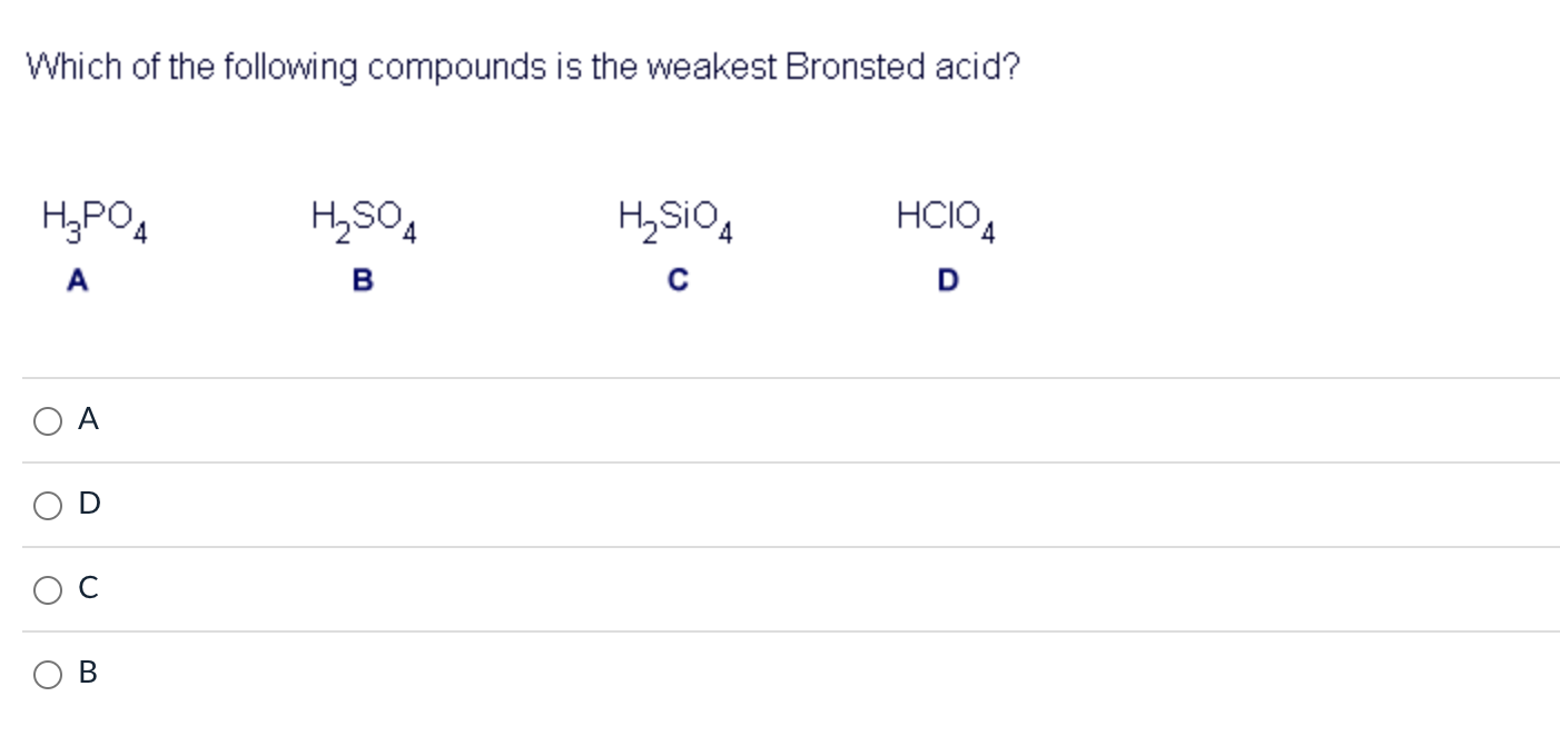 Solved Which of the following compounds is the weakest | Chegg.com
