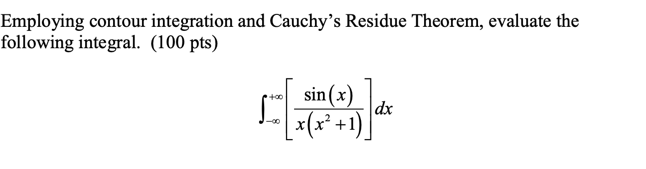 Solved Employing contour integration and Cauchy's Residue | Chegg.com