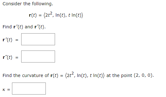 Solved Consider The Following R T 2t2 Ln T Tln T Find