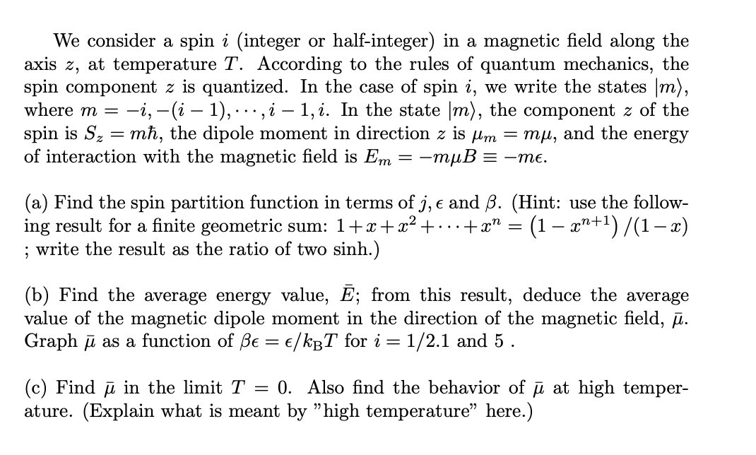 Solved We consider a spin i (integer or half-integer) in a | Chegg.com