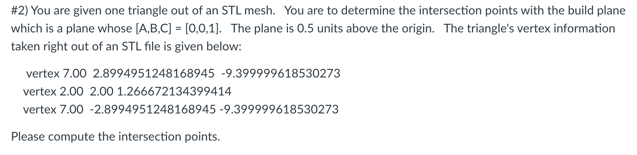 Solved \#2) You are given one triangle out of an STL mesh. | Chegg.com