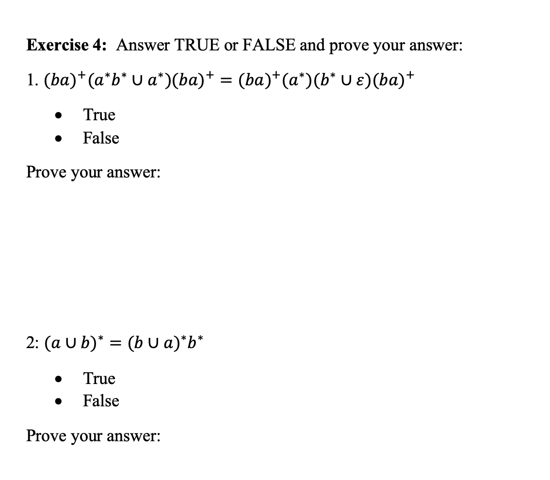 Solved Exercise 4: Answer TRUE or FALSE and prove your | Chegg.com