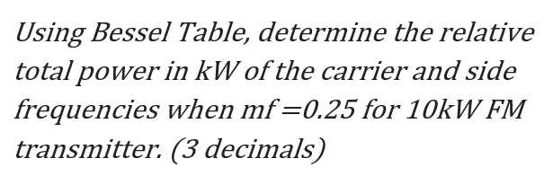 Solved Using Bessel Table, determine the relative total | Chegg.com