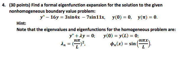 Solved 4. (30 points) Find a formal eigenfunction expansion | Chegg.com