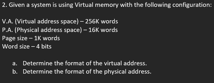 Solved 2 Given A System Is Using Virtual Memory With The 