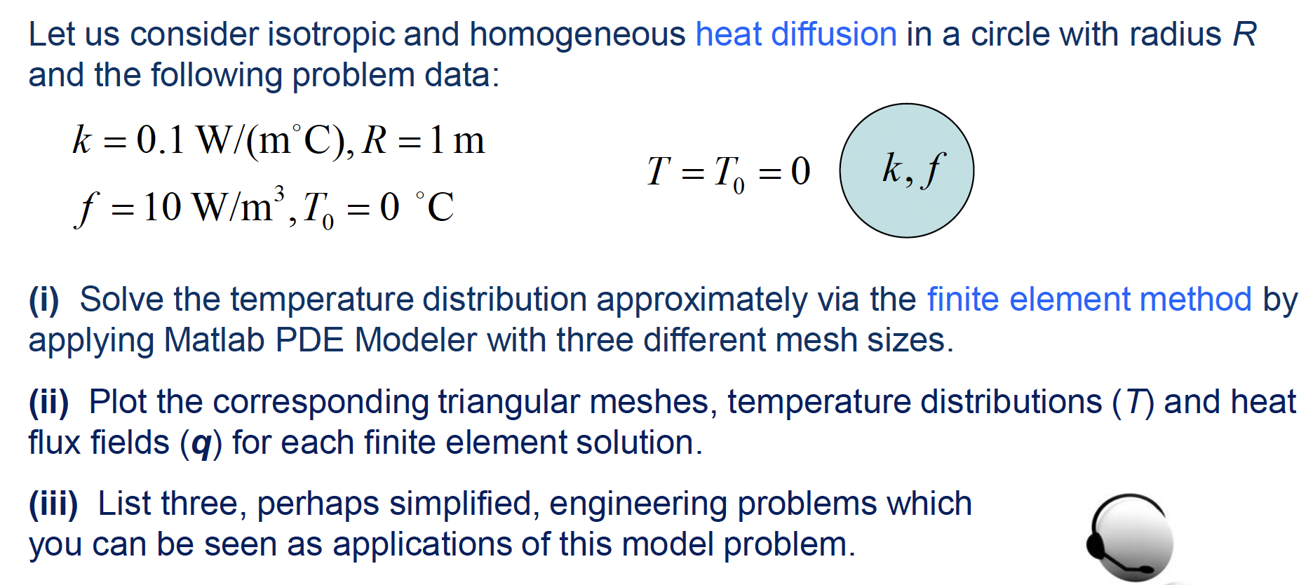 Let us consider isotropic and homogeneous heat | Chegg.com