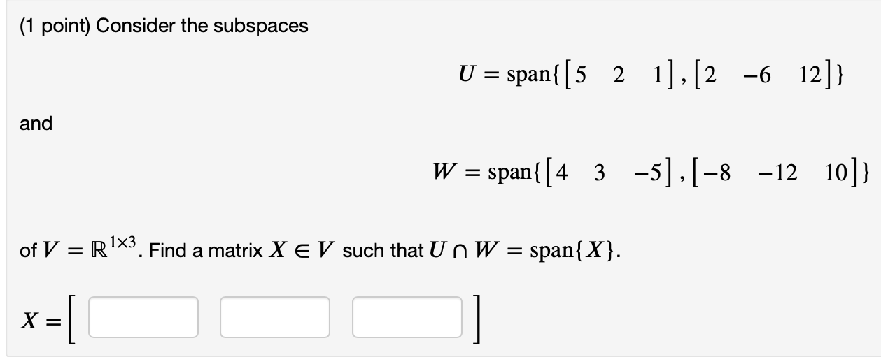 Solved (1 point) Consider the subspaces U = span{[5 2 1],[2 | Chegg.com
