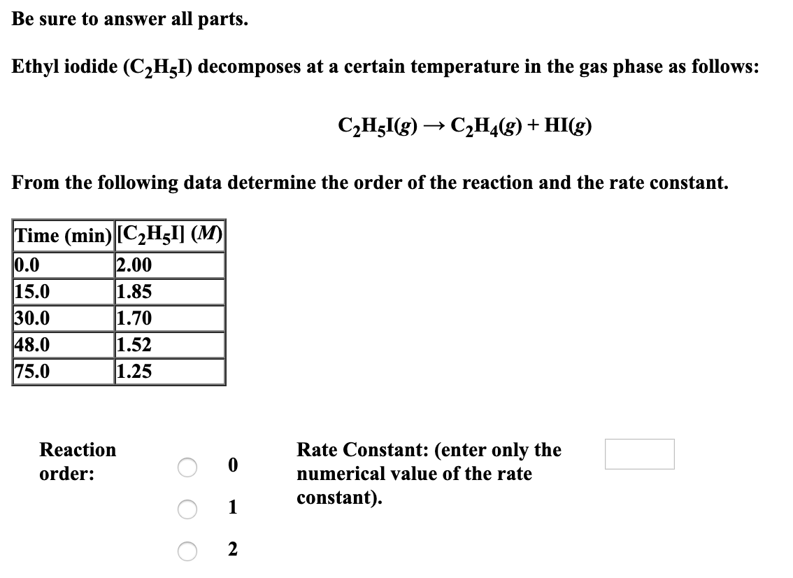 Solved Be sure to answer all parts. Ethyl iodide (C2H5I) | Chegg.com