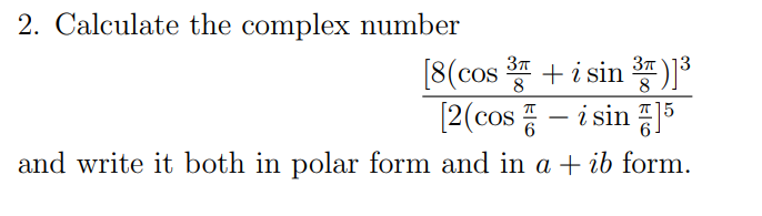 Solved 37 8 2. Calculate the complex number [8(cos 30 + i | Chegg.com