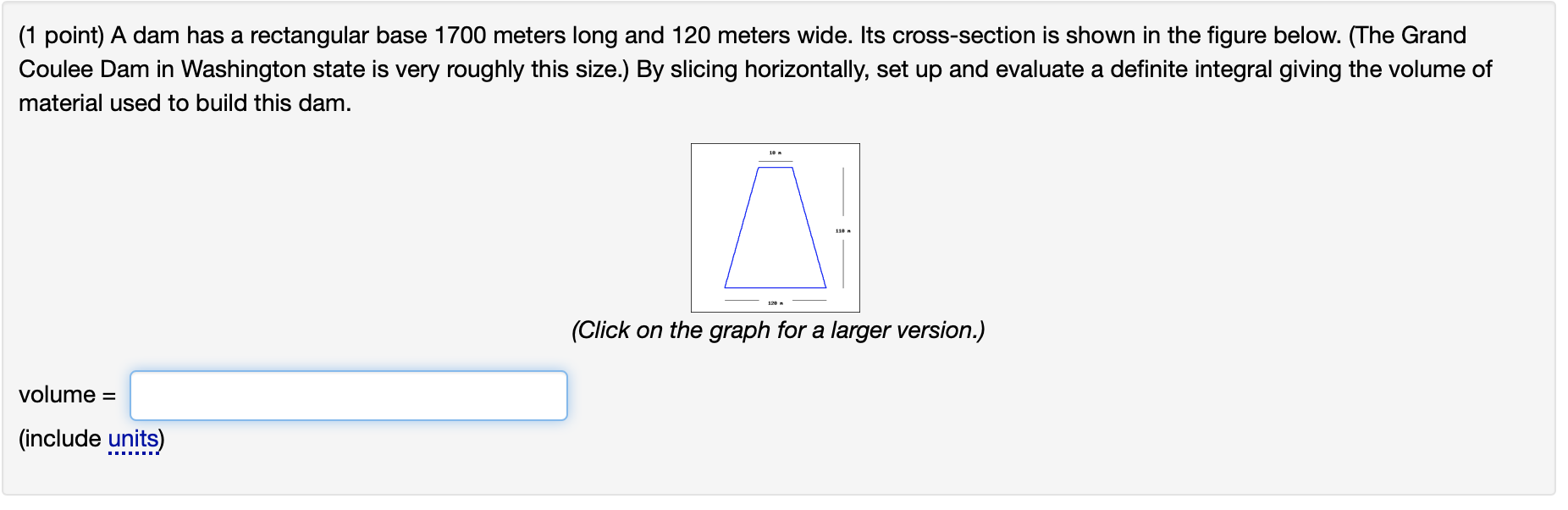 Solved (1 point) A dam has a rectangular base 1700 meters | Chegg.com